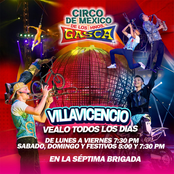 Circo de México de los hermanos Gasca en Villavicencio | La Tiquetera